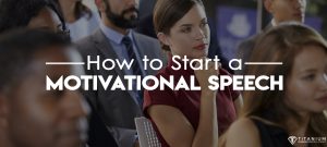 How To Start A Motivational Speech | Public Speaking